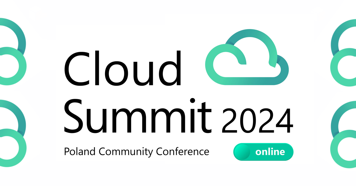 Cloud Summit 2024 (online) Poland Conference Community - 23.05.2024 ...